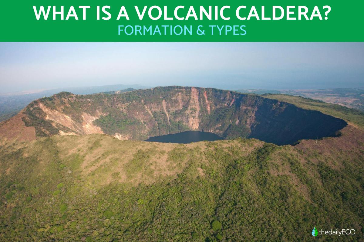 What Is a Volcanic Caldera? - Formation and Types